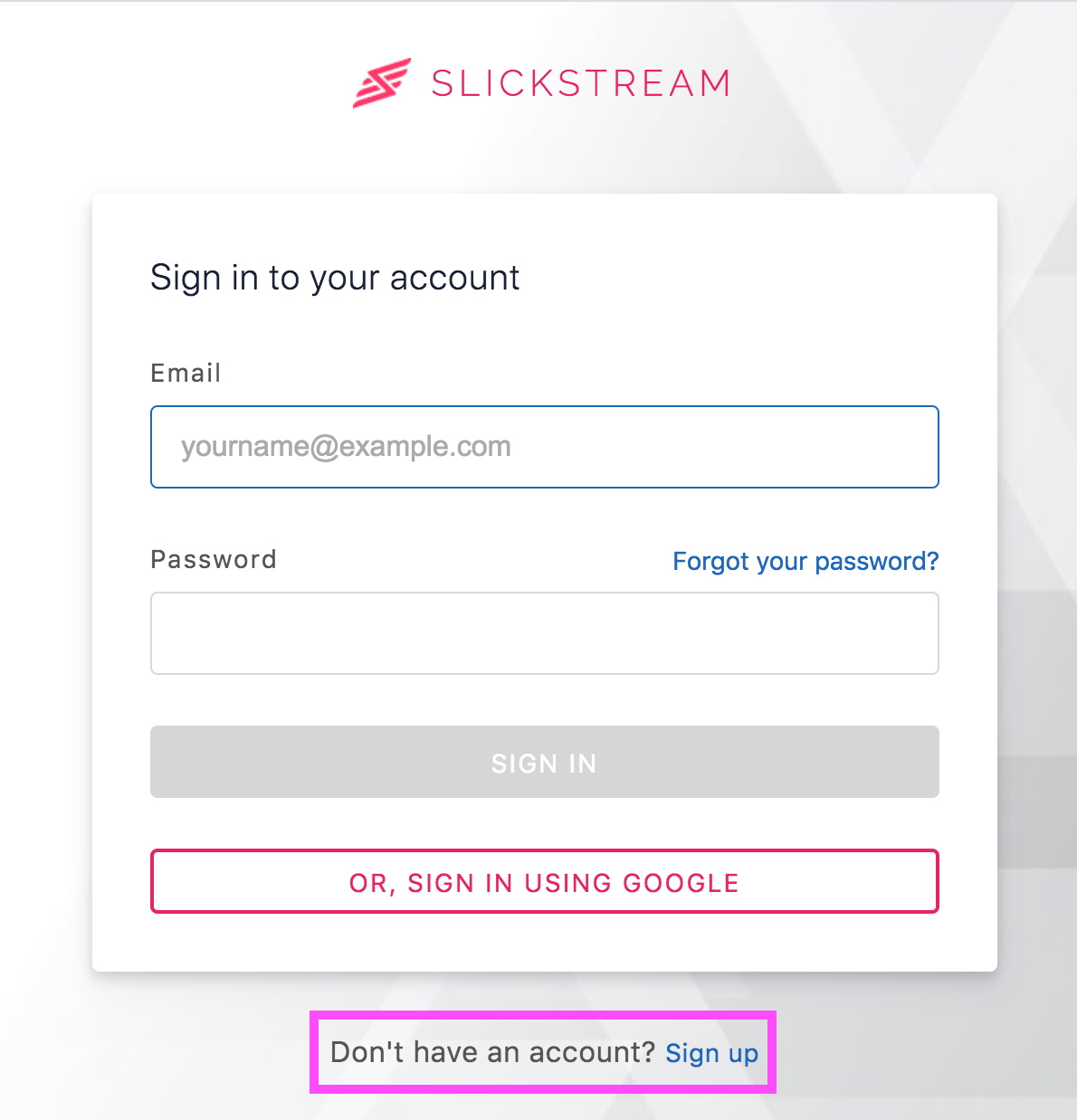 How to Sign Up For Your Slickstream Account